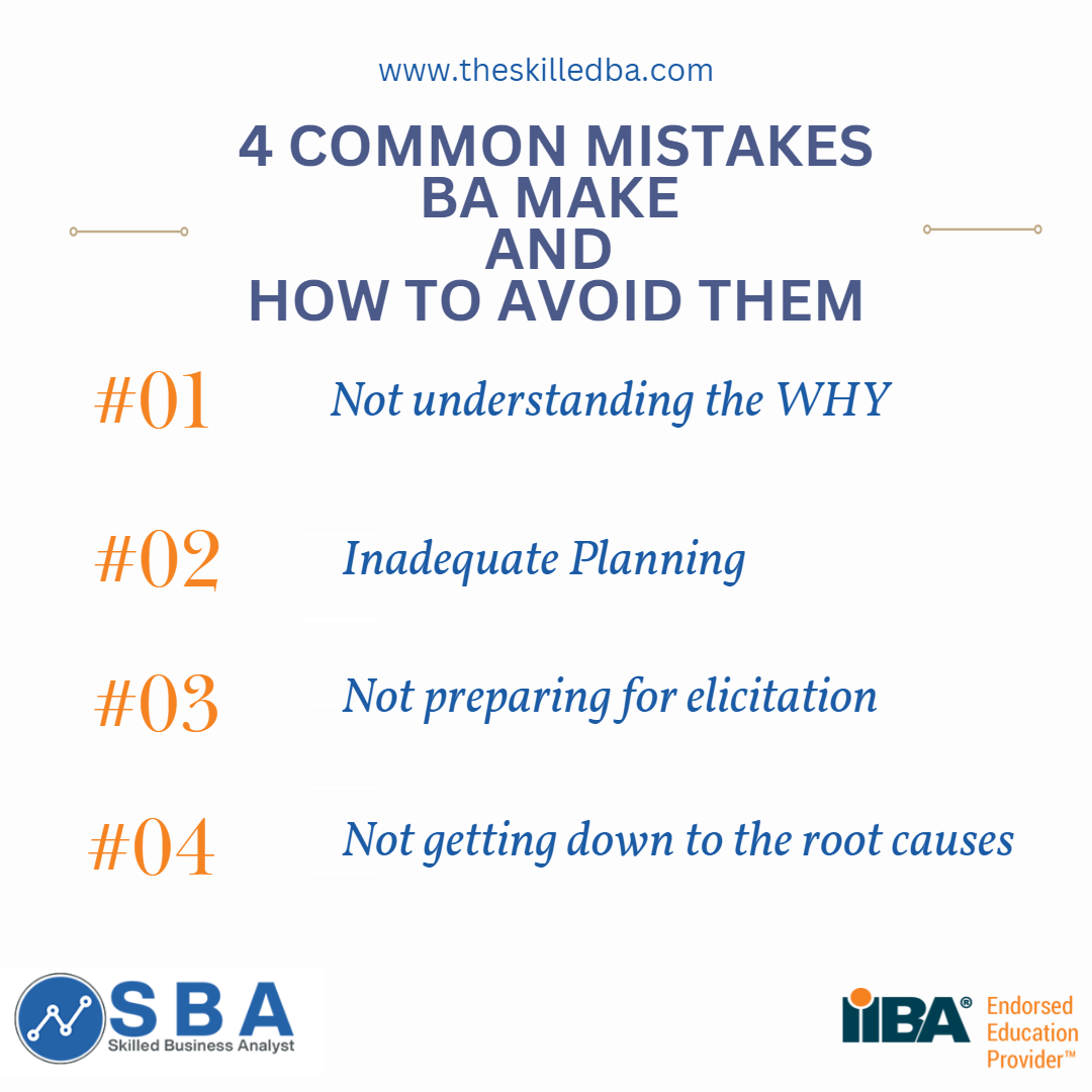 4 common mistakes Business Analysts make and how to avoid them - Skilled Business Analyst
