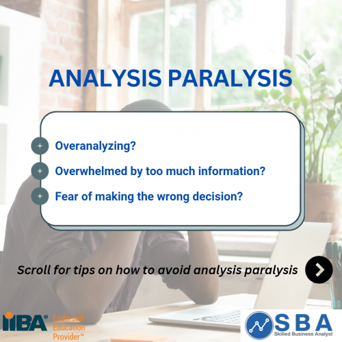 Overcoming Analysis Paralysis - Skilled Business Analyst